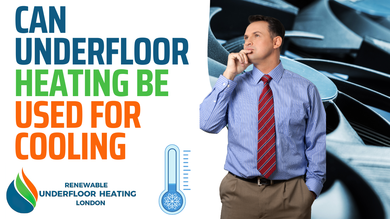 Can Underfloor Heating be used for Cooling - Renewable Underfloor ...